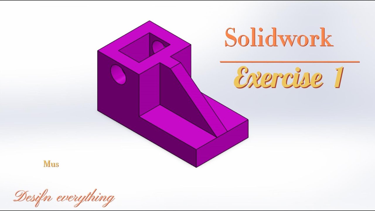 Solidwork Exercise 1 - YouTube