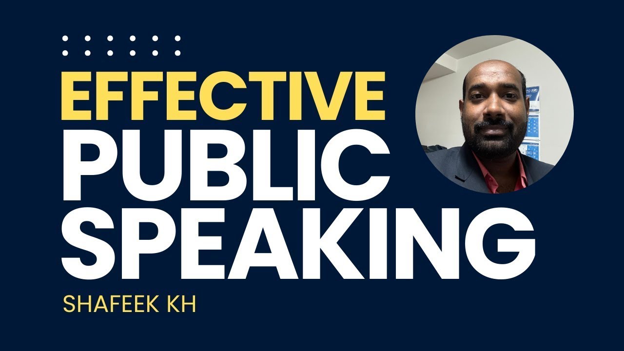 Effective Public Speaking | Shafeek KH - YouTube