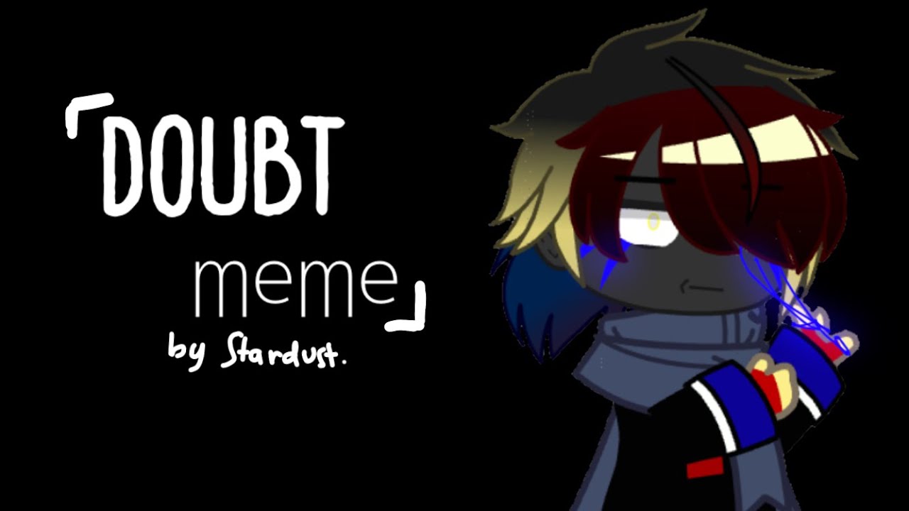 Doubt Meme - Geno/Error sans 」 - YouTube