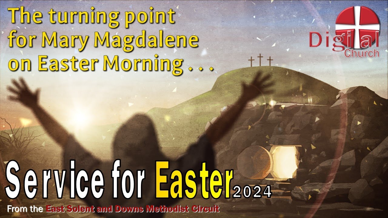 A service from DIGITAL CHURCH - for week beginning Sunday 31st March ...