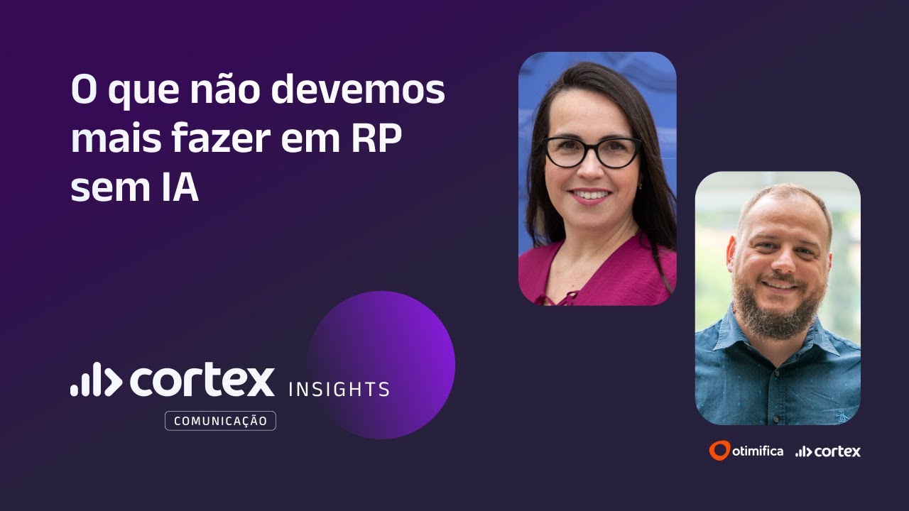 O que não devemos mais fazer em RP sem IA - Cortex Insights - YouTube