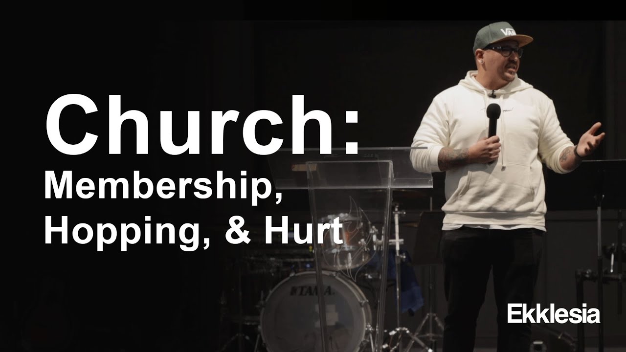 Church Membership, Church Hopping, and Church Hurt: 12/18/22 - Sean ...