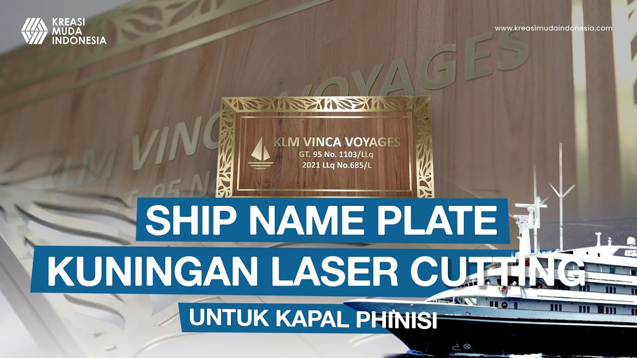 Ship Name Plate Kuningan Laser Cutting untuk Kapal Phinisi VINCA ...