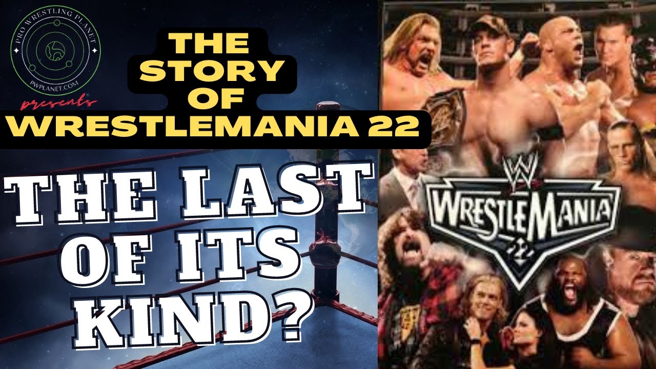 The Story Of "WrestleMania 22" - YouTube