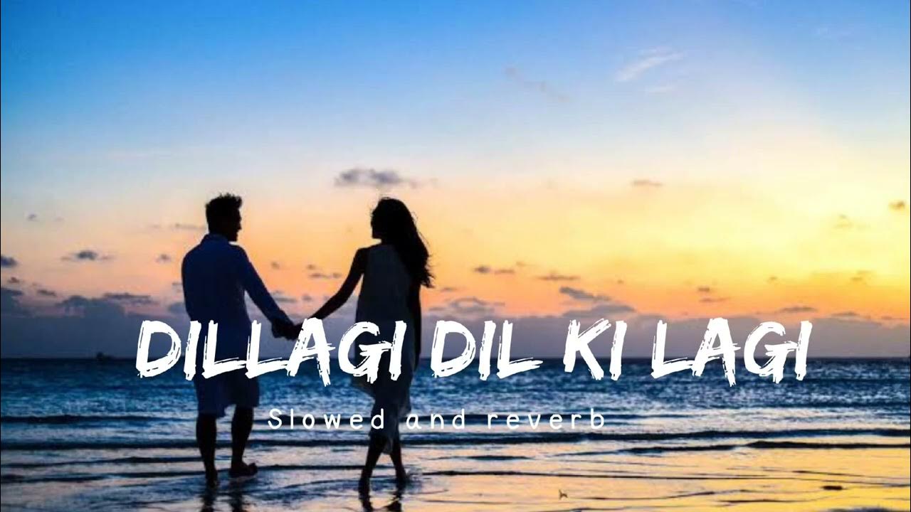 Dillagi dil ki lagi |slowed and reverb| by Rasik imtiyaz khan by ustaad nusrat fateh ali khan ...