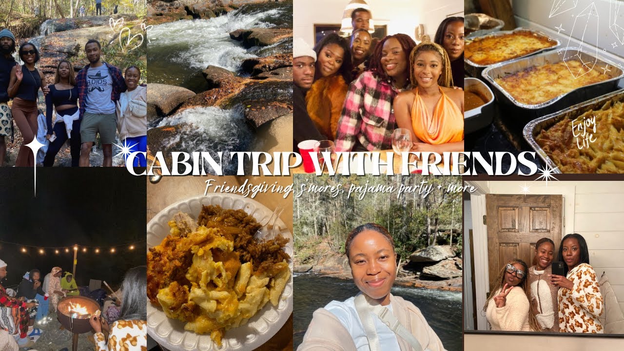 going to the cabins with friends | friends-giving trip + fun | vlog ...