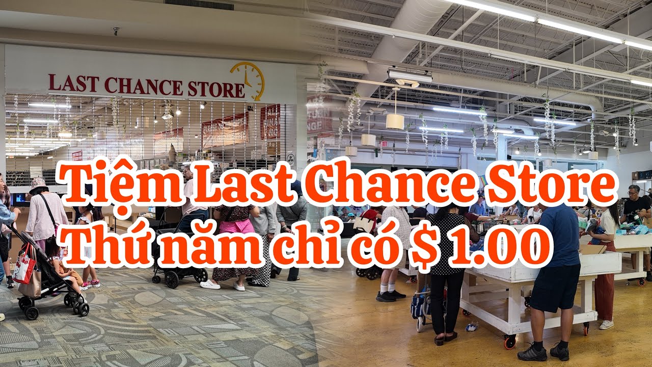 LAST CHANCE STORE 🔴THỨ NĂM CÁC MẶT HÀNG CHỈ CÓ $1.00 Dollar 💵 - YouTube