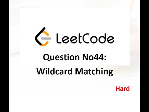 LeetCode題目詳解 44. Wildcard Matching python刷題 - YouTube