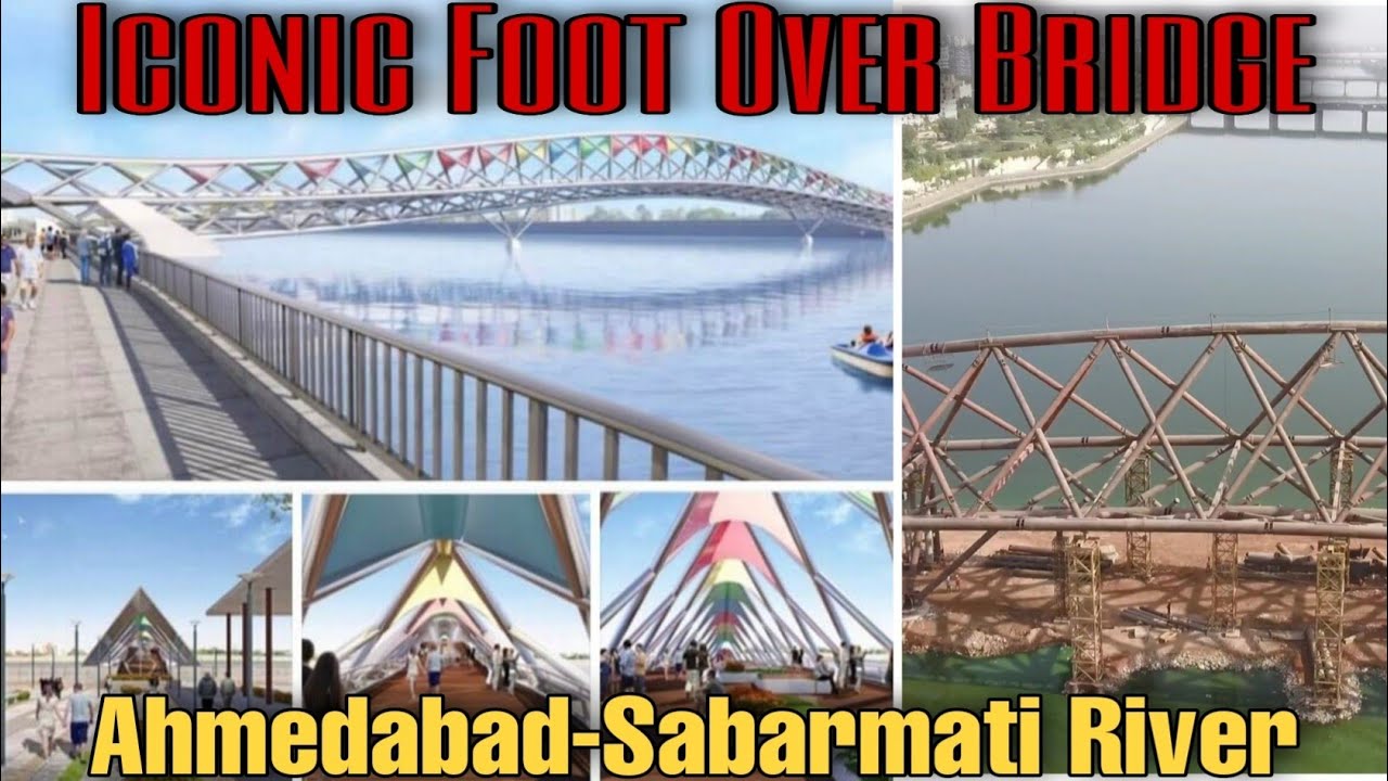 Iconic Foot Over Bridge| Ahmedabad - Across Sabarmati River Design and ...