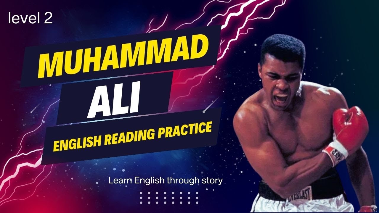 Muhammad Ali | English reading practice | level 2 | Learn English ...