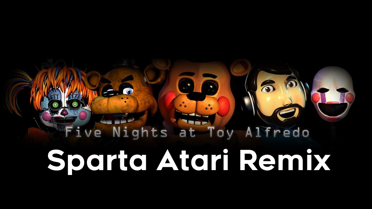 Five Nights at Toy Alfredo - Sparta Atari Remix - YouTube