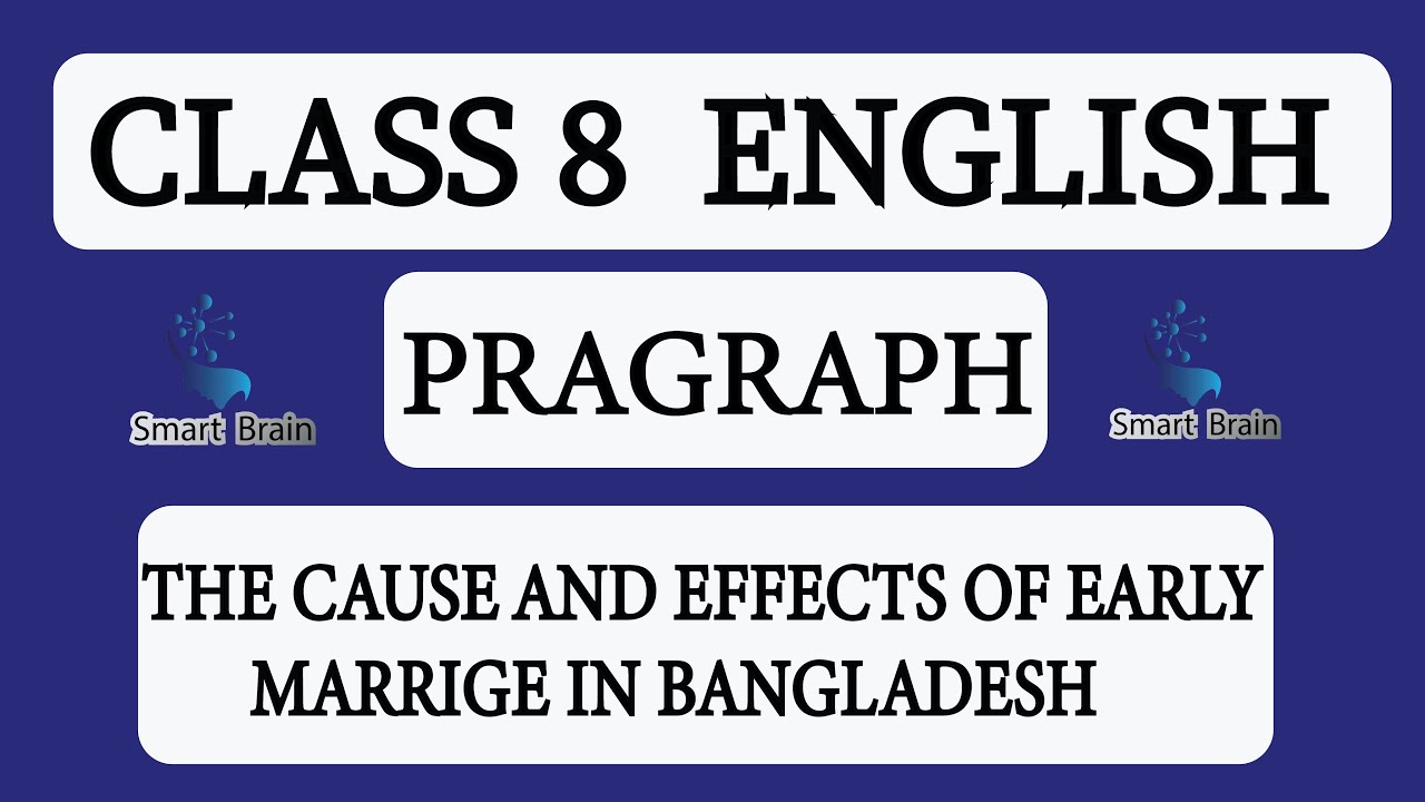 Paragraph The cause and effects of early marriage in Bangladesh - YouTube