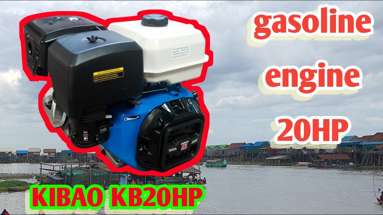 KIBAO KB20HP | Gasoline for boat @Khon_RothTV-nu1ge - YouTube