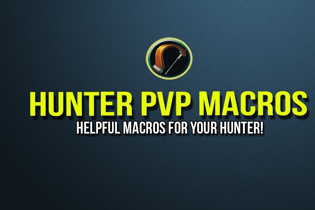 Hunter PvP Macros - Helpful Macros For YOUR Hunter! - YouTube