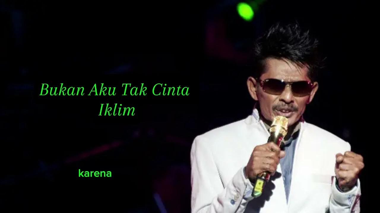 Bukan aku tak cinta iklim ( Full Lirik ) - YouTube