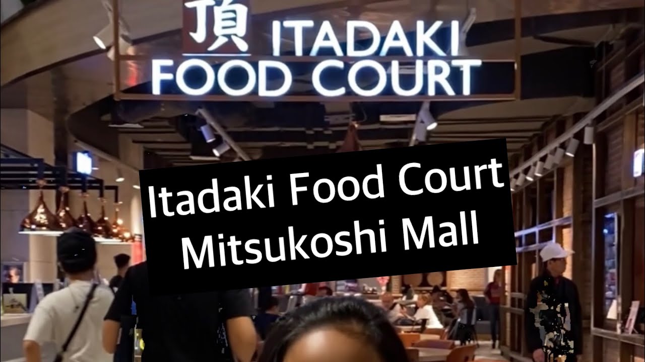 Itadaki Food Court, Mitsukoshi Mall - YouTube