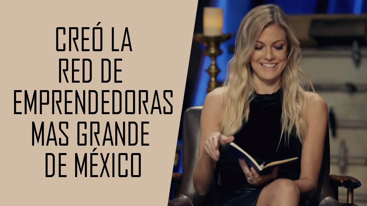 Ana Victoria Garcia de SHARK TANK México / Su Historia [2020] / 💲¿CÓMO ...