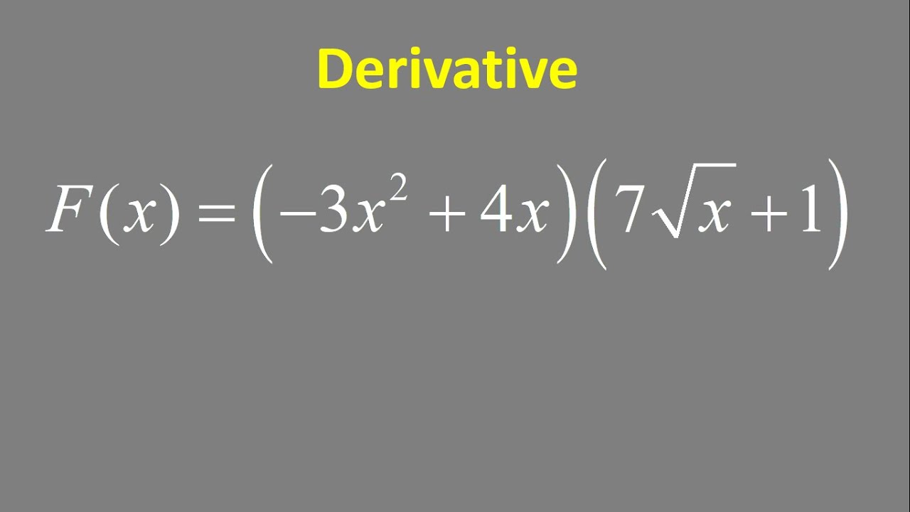 Derivative Of F x 3x 2 4x 7sqrt x 1 YouTube