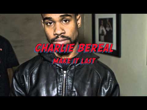 Charlie Bereal Make it Last - YouTube Music