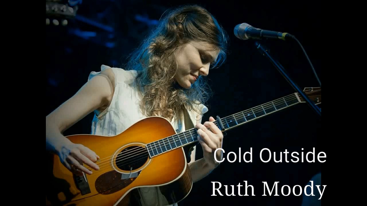 Ruth Moody - Cold Outside - HD - YouTube