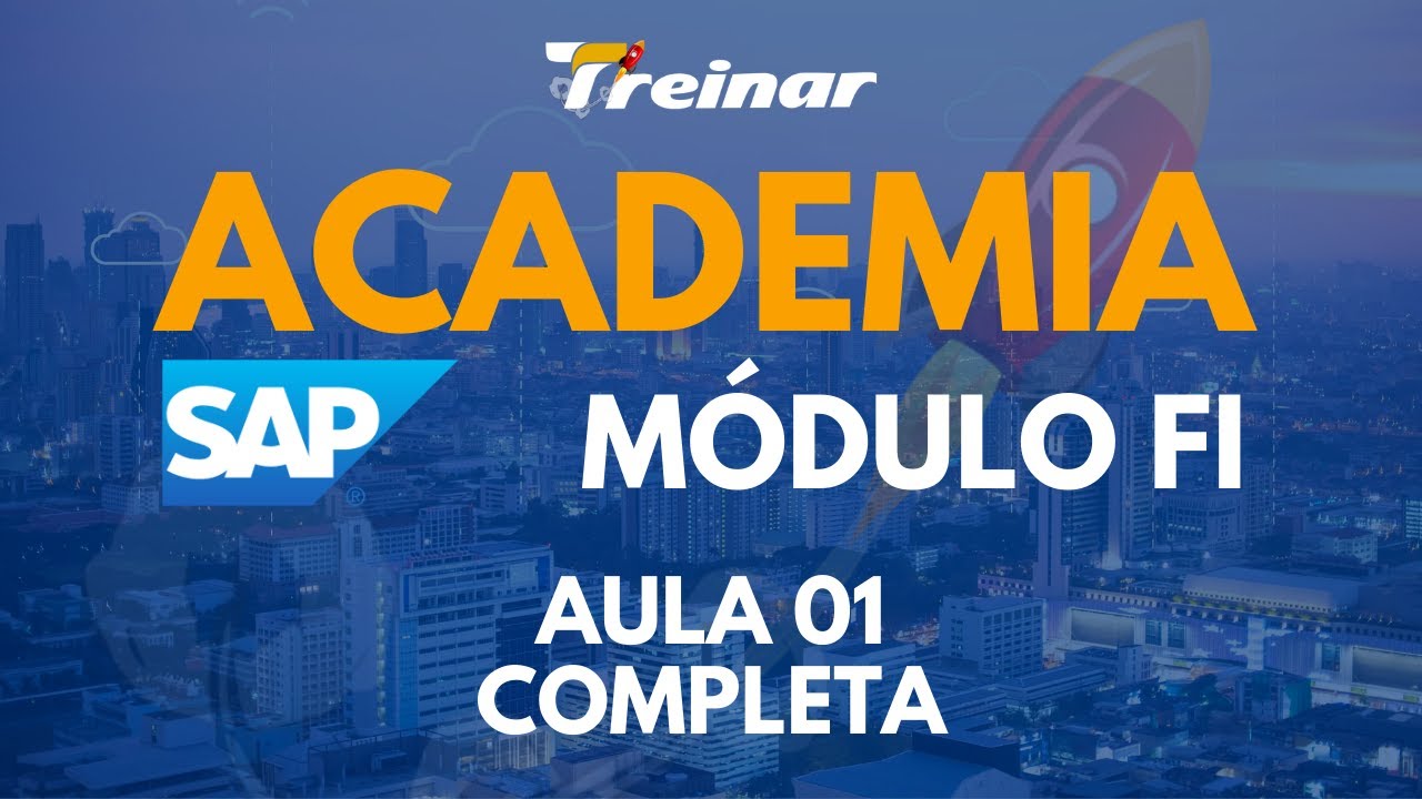 Curso Academia SAP FI na Treinar - Aula 01 Completa Gratuita - YouTube