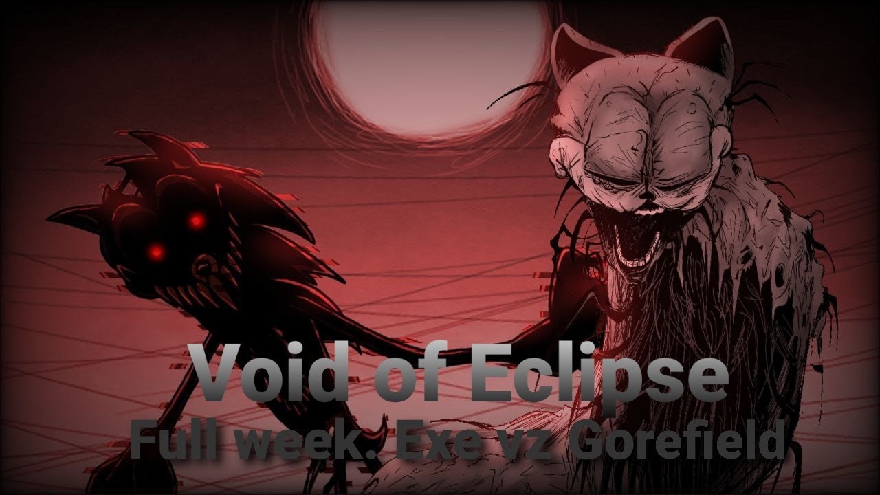 (fnf mashup) Void of Eclipse. Full week, Exe vz Gorefield - YouTube