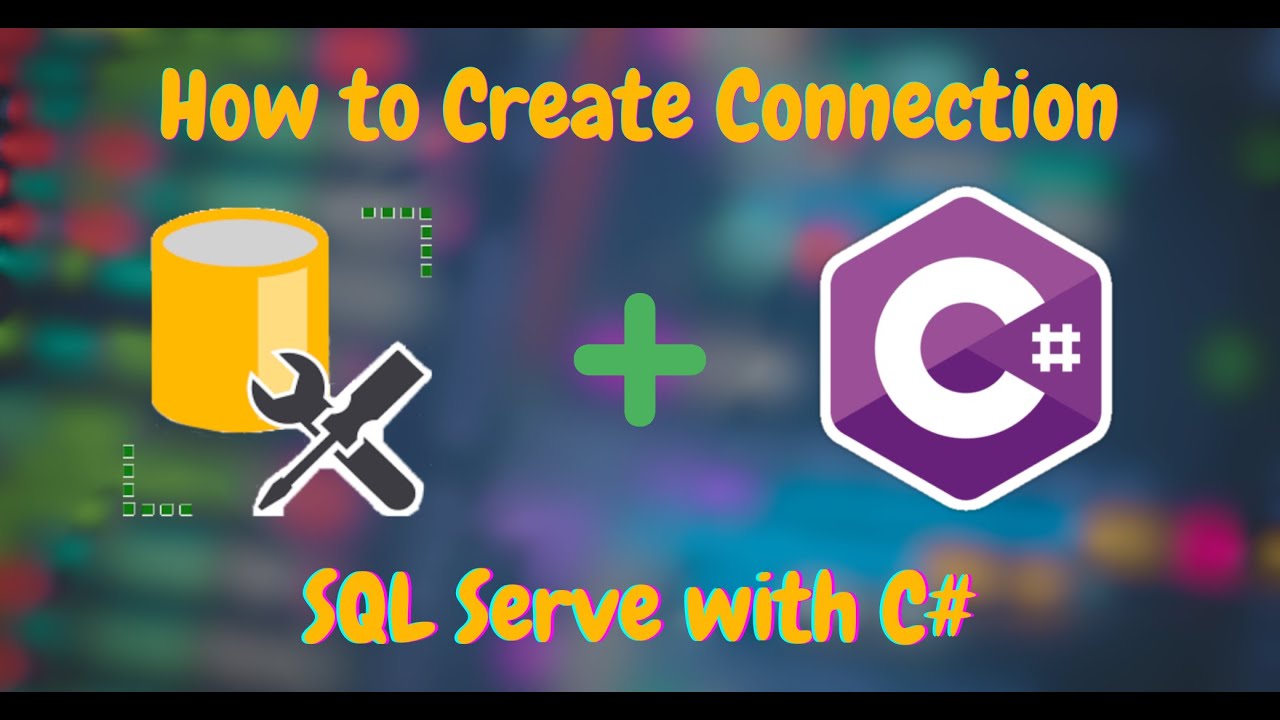 How to Connection SQL Sever with C#. - YouTube