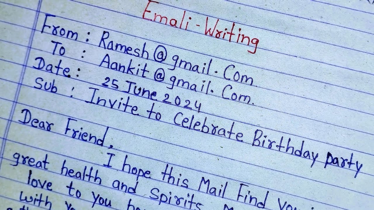 write an email to your friend inviting him to your birthday party ...