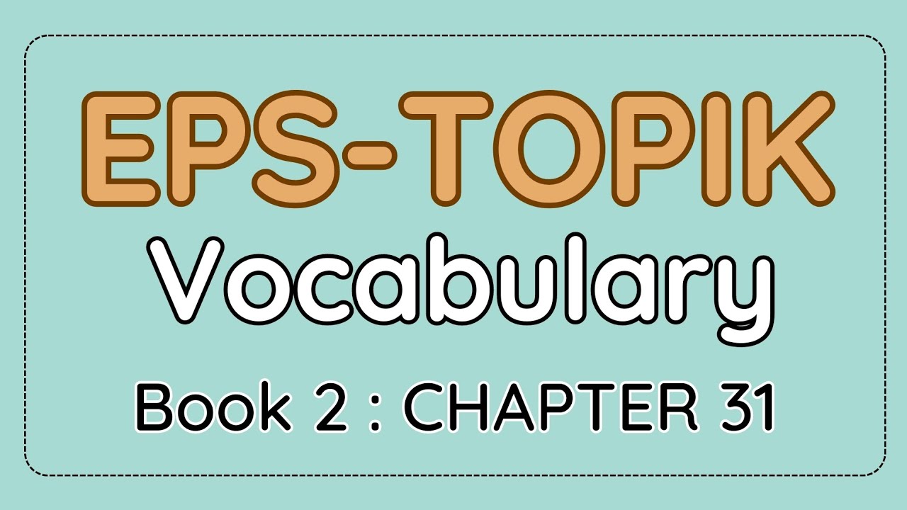 EPS-TOPIK BOOK 2 Chapter 31 Vocabulary - YouTube