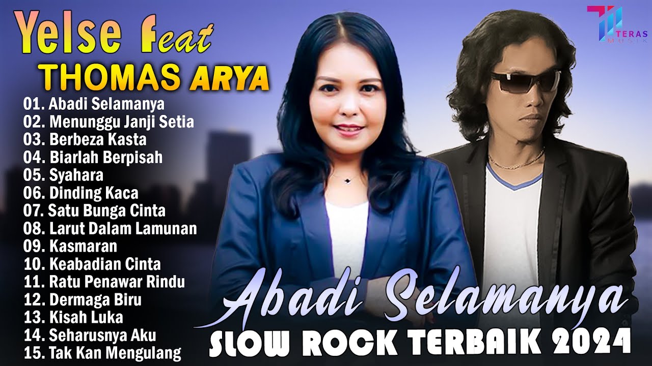 THOMAS ARYA FEAT YELSE FULL ALBUM TERBAIK 2024 ~ SLOW ROCK TERPOPULER ...
