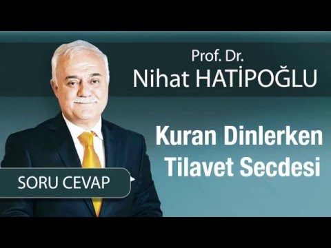 Kur'an-ı Kerim Dinlerken Tilavet Secdesi