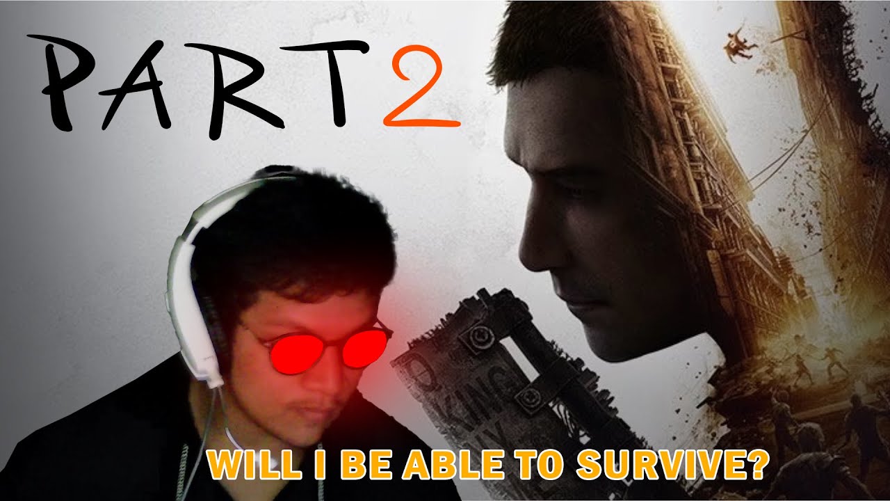 Dying Light 2 Stay Human Gameplay / Part 2/ #100storygames / DekkZ ...