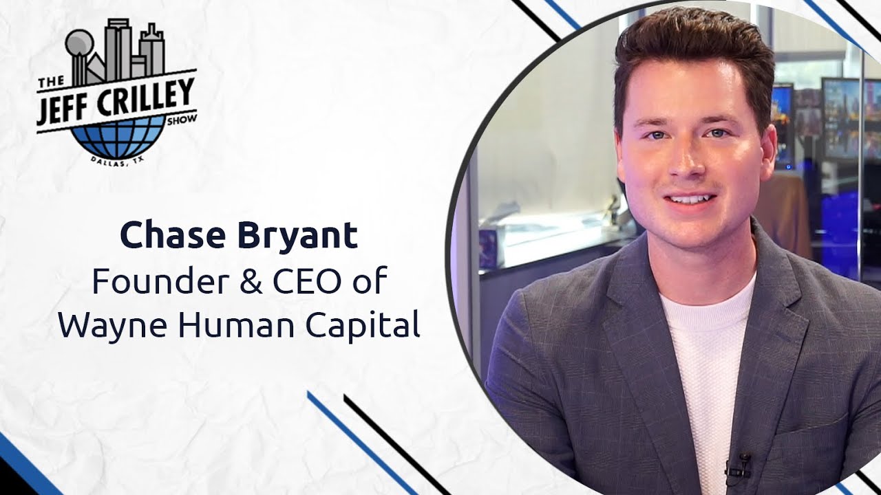 Chase Bryant, Founder & CEO at Wayne Human Capital | The Jeff Crilley ...