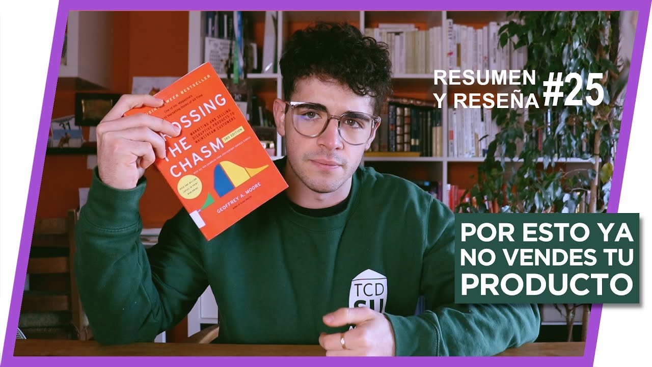 Resumen de Crossing the chasm | Geoffrey A. Moore - YouTube