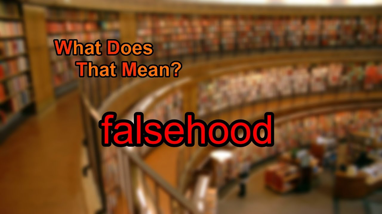 What does falsehood mean? - YouTube