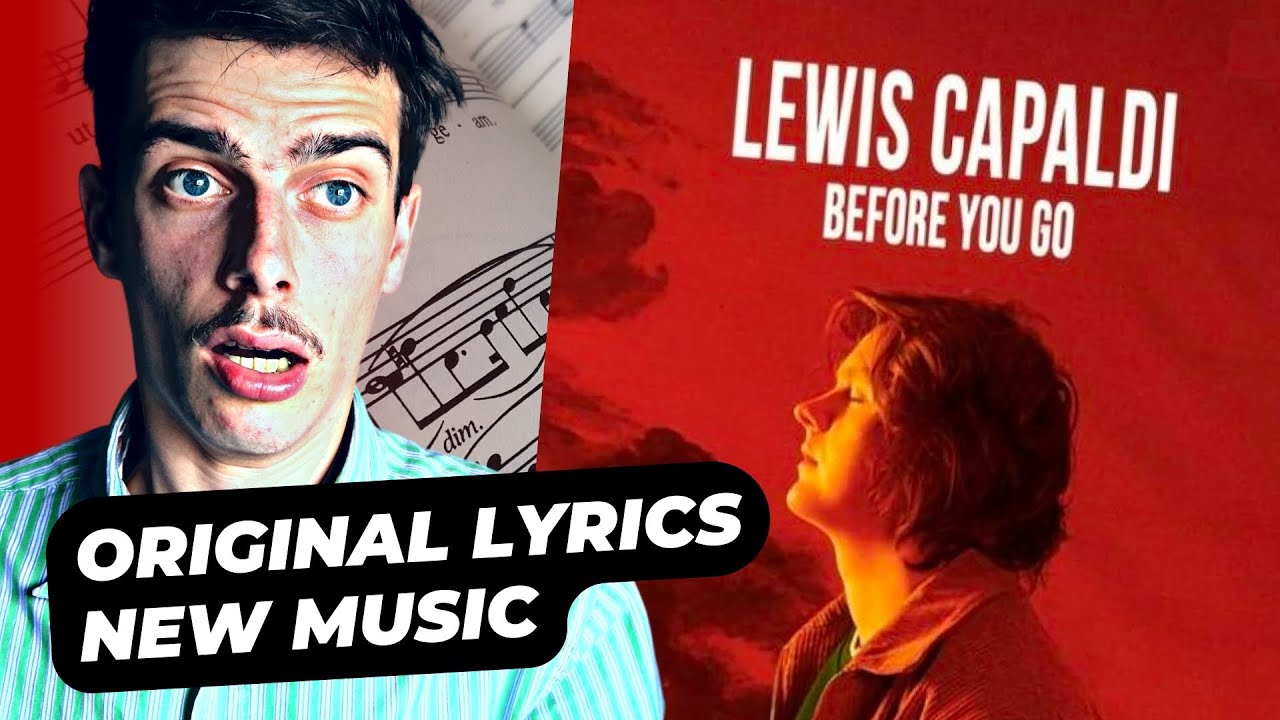 I put music/visuals to 'Before You Go' lyrics before hearing the song ...