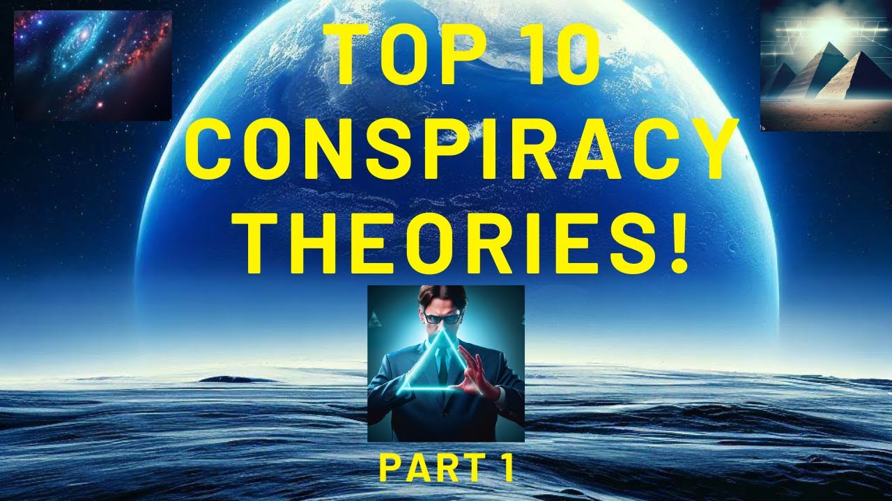 Top 10 Conspiracy Theories Part 1 - YouTube