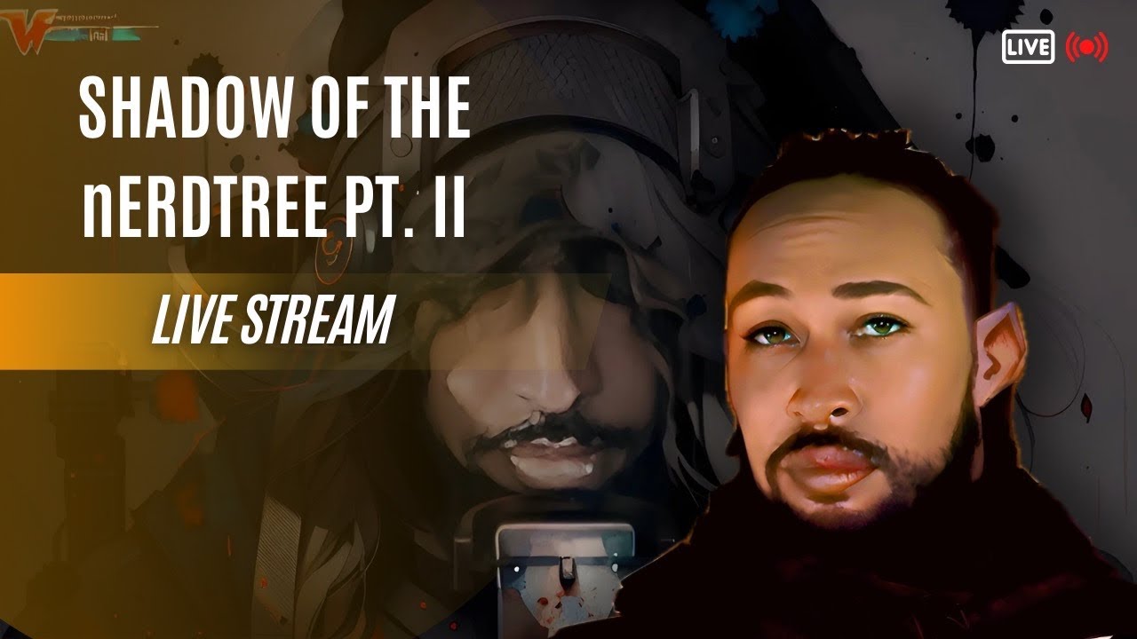 Shadow of the nErdtree Part II - YouTube