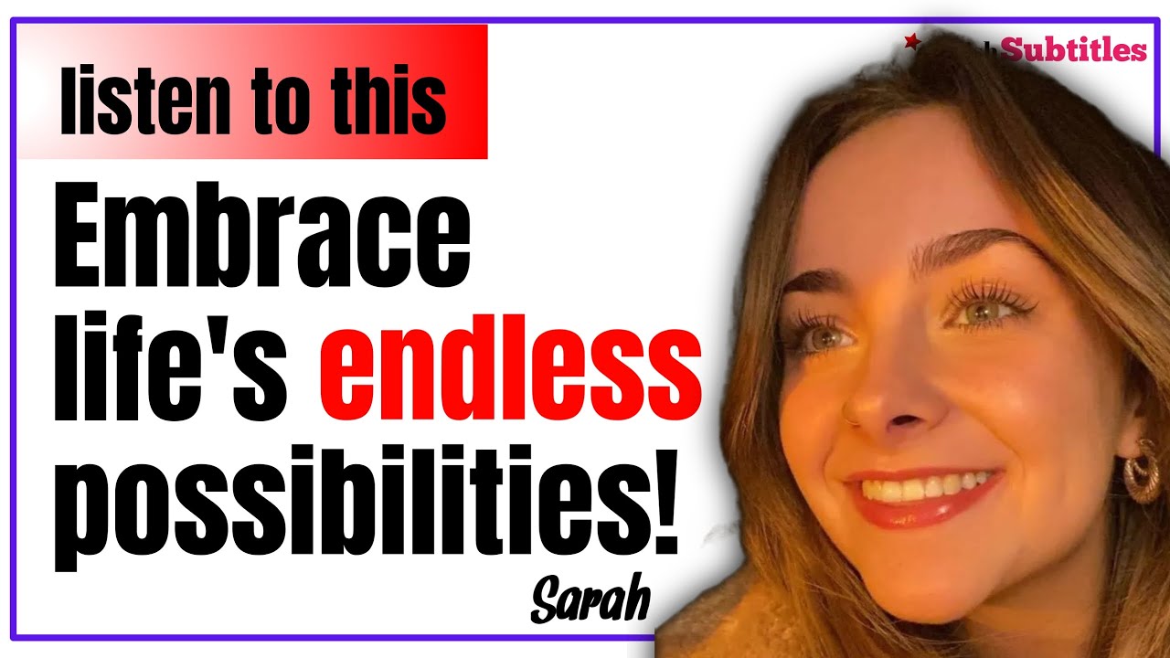 Embrace Life's Endless Possibilities! Sarah - YouTube