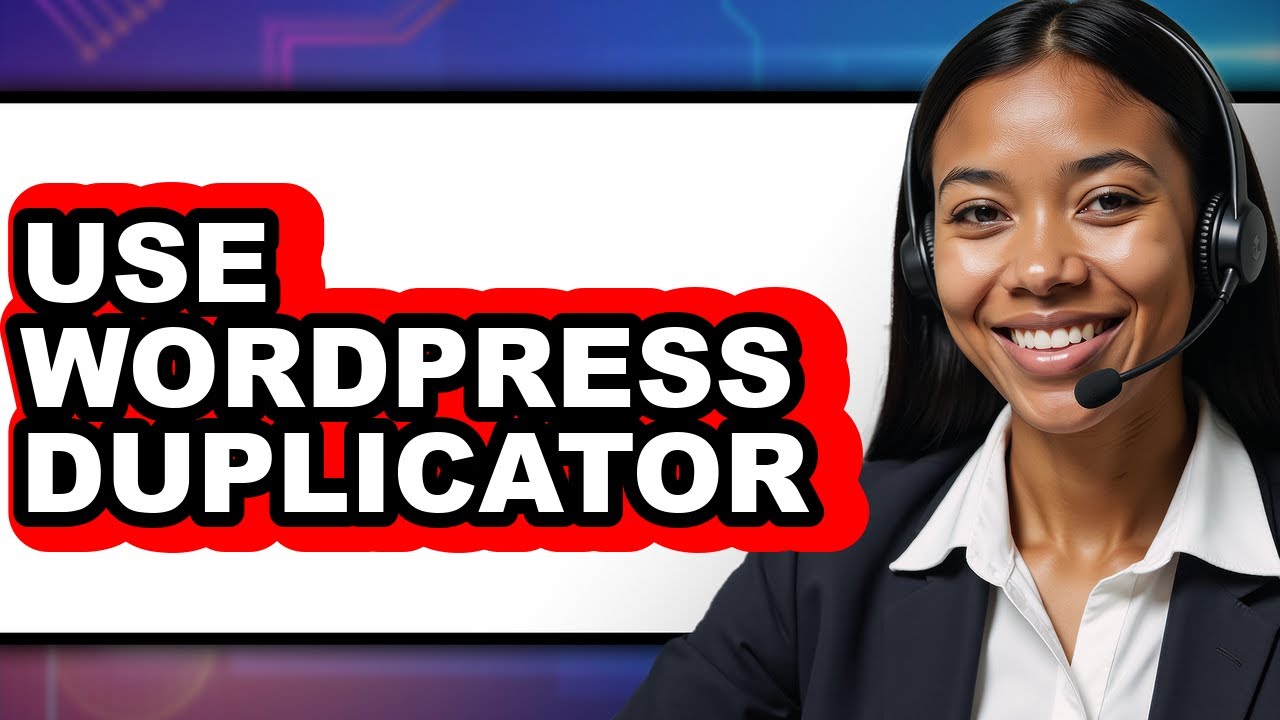 How to Use WordPress Duplicator (Updated) - YouTube
