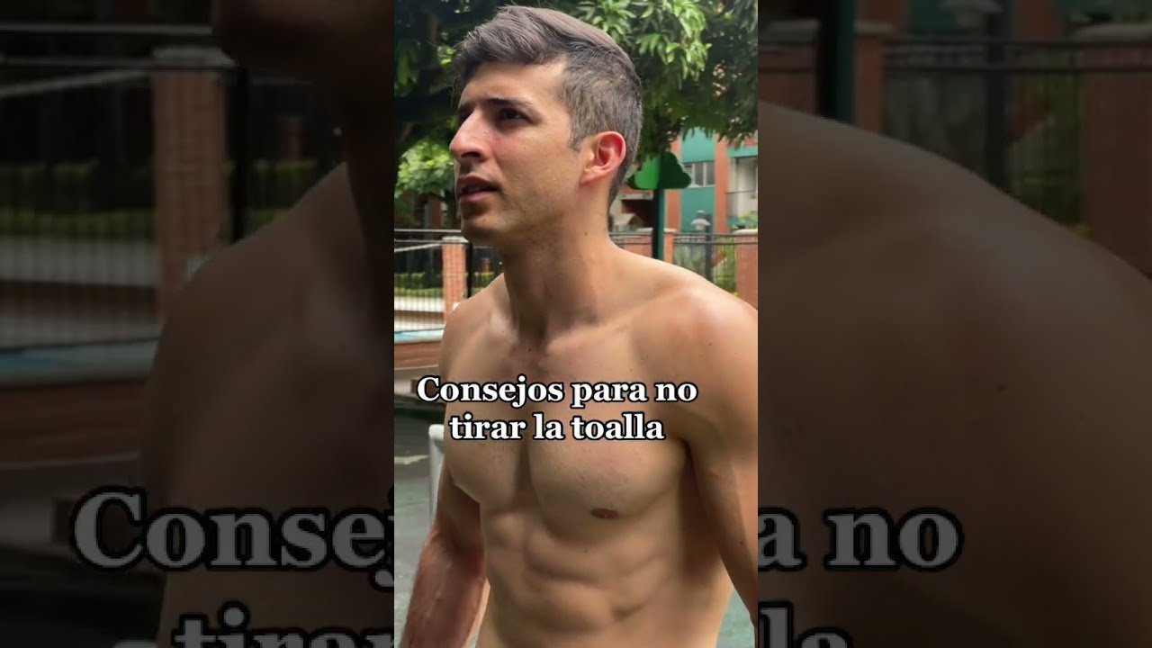 CONSEJOS PARA NO TIRAR LA TOALLA - YouTube