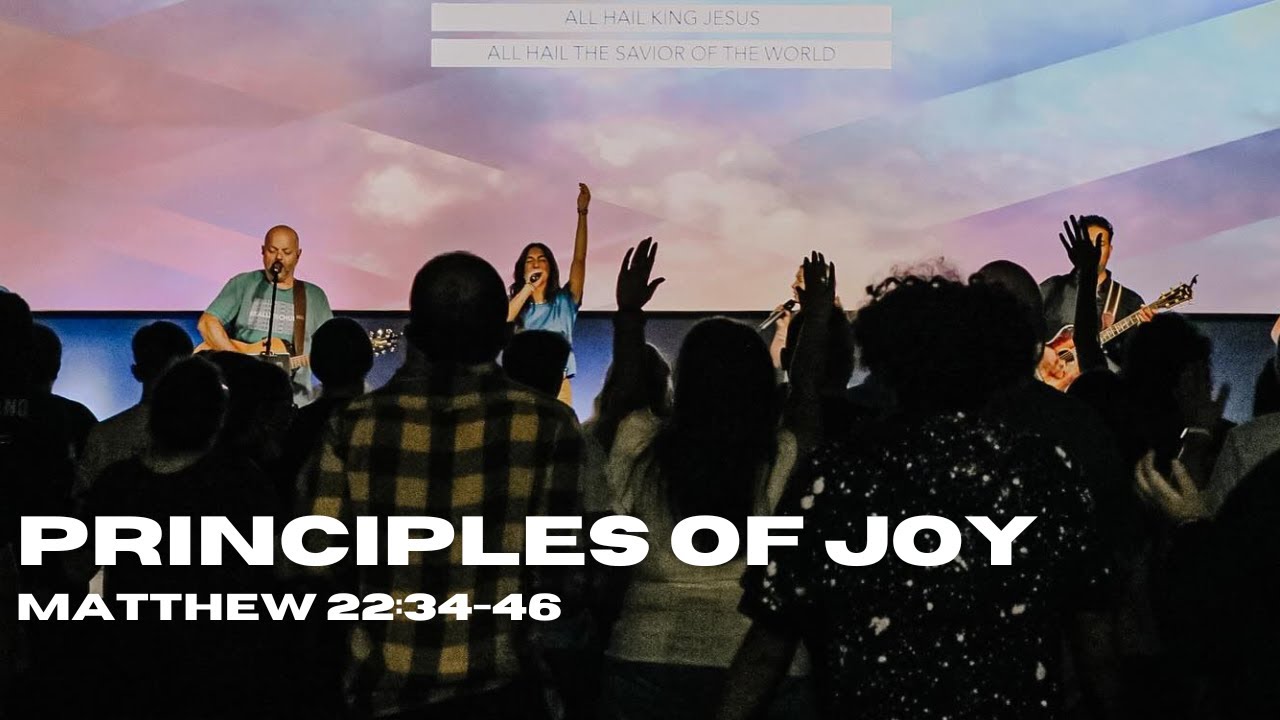 Principles of Joy || Matthew 22:34-46 (Verse by Verse) - YouTube