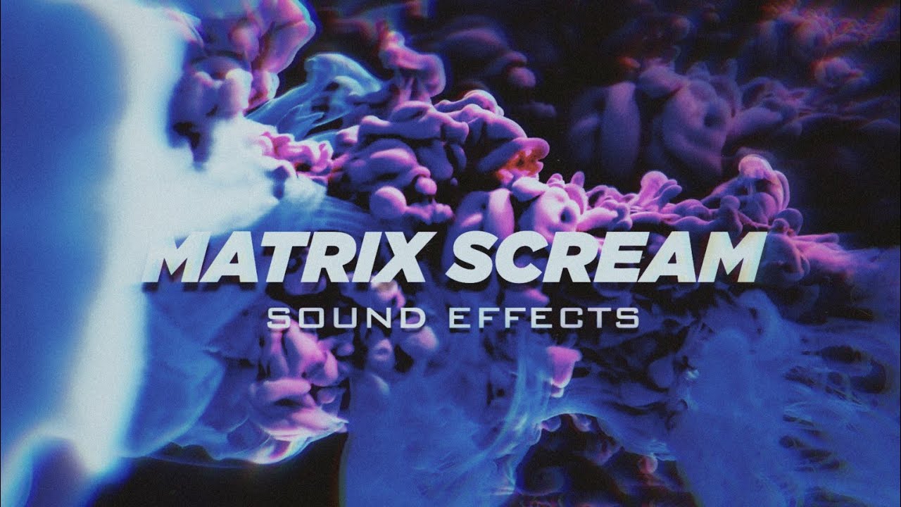 Matrix scream Sound effect | No Copyright Sound Effect - YouTube
