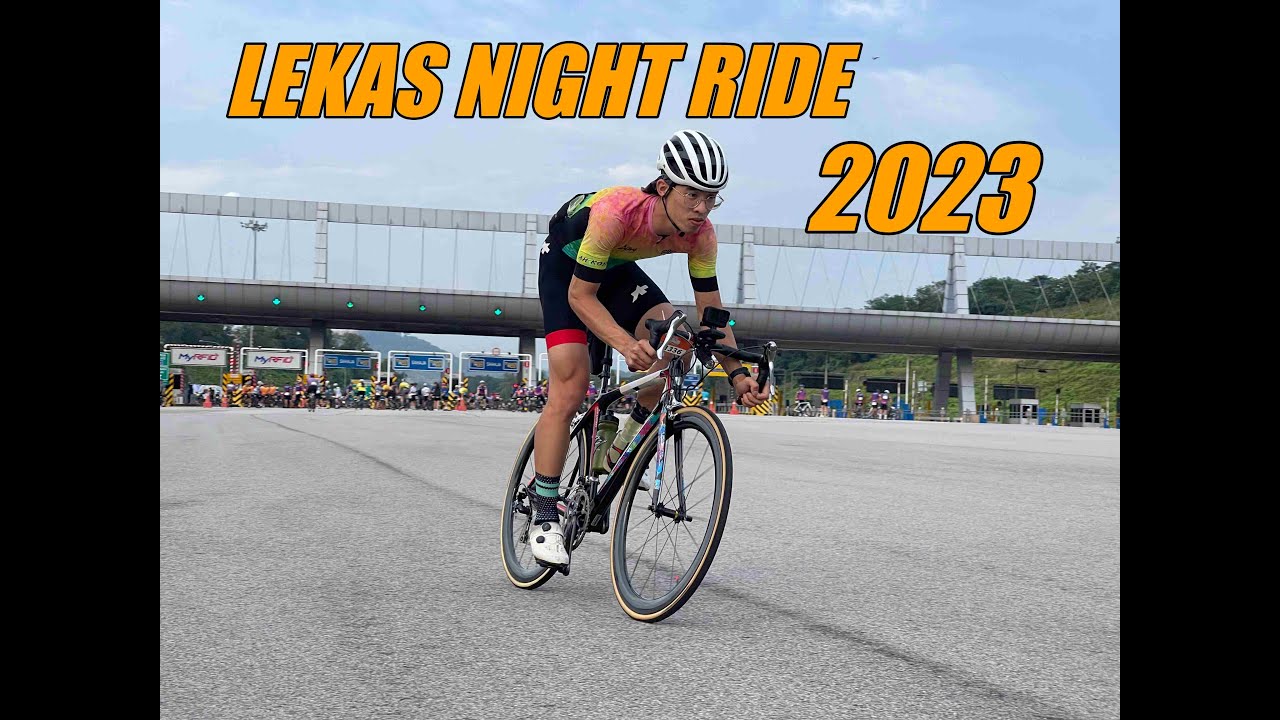 LEKAS HIGHWAY NIGHT RIDE 2023 crash！！120km race vlog - YouTube