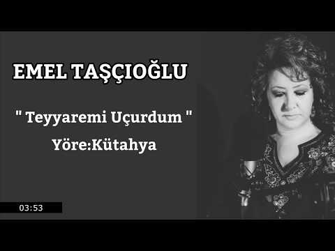 Emel Taşçıoğlu - Teyyaremi Uçurdum