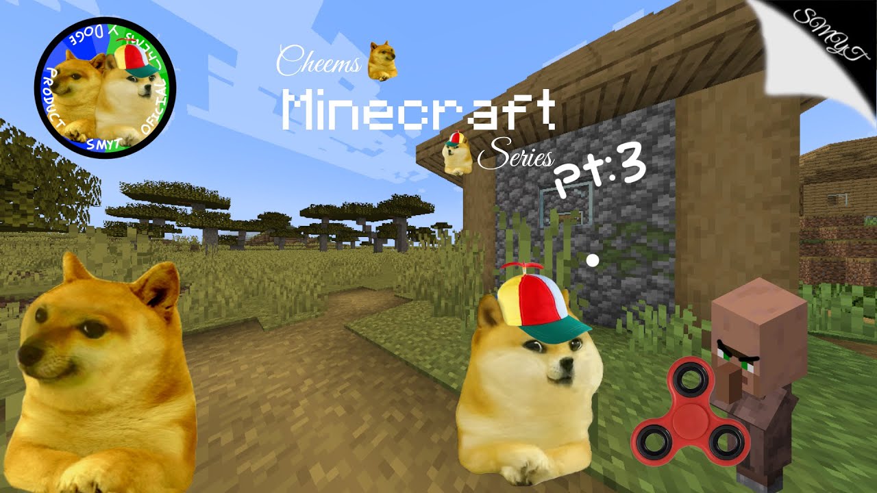 Cheems Minecraft Series Pt3 - YouTube