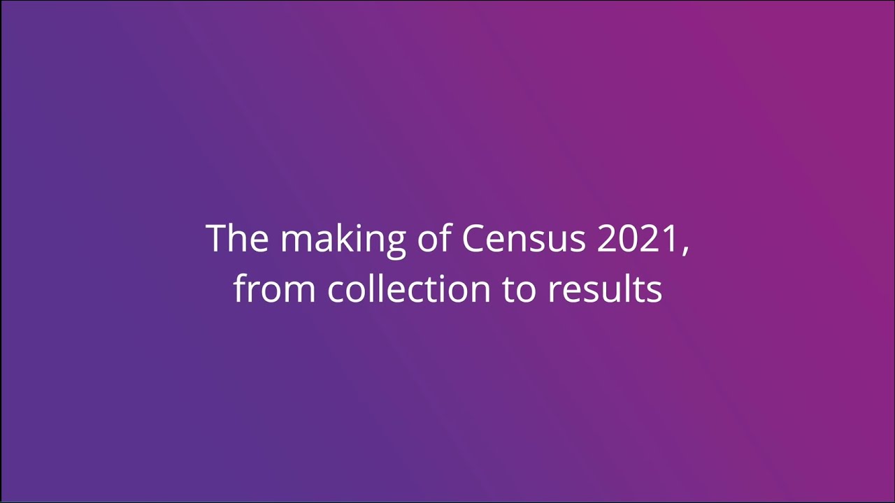 The making of Census 2021 | From collection to results - YouTube