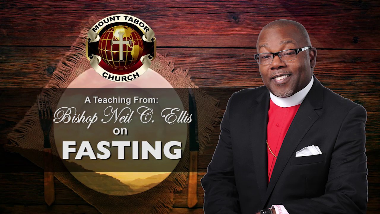 Bishop Neil C. Ellis Teaching on Fasting - YouTube