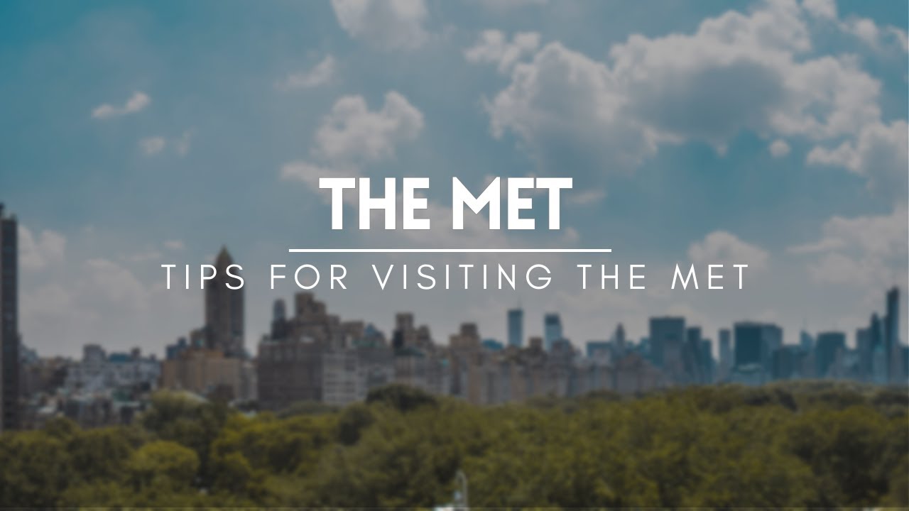 Tips for visiting the Met | New York City Travel Guide - YouTube