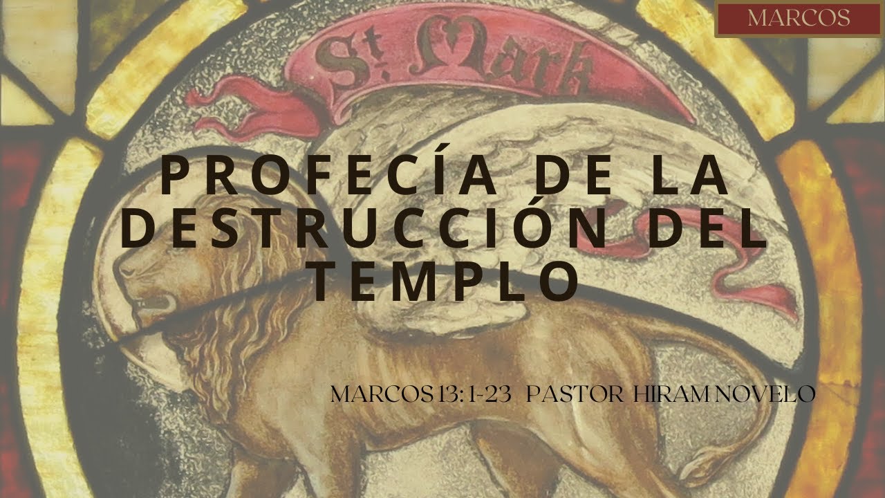 Profecía de la destrucción del templo I Marcos 13: 1- 23 I Pastor Hiram ...